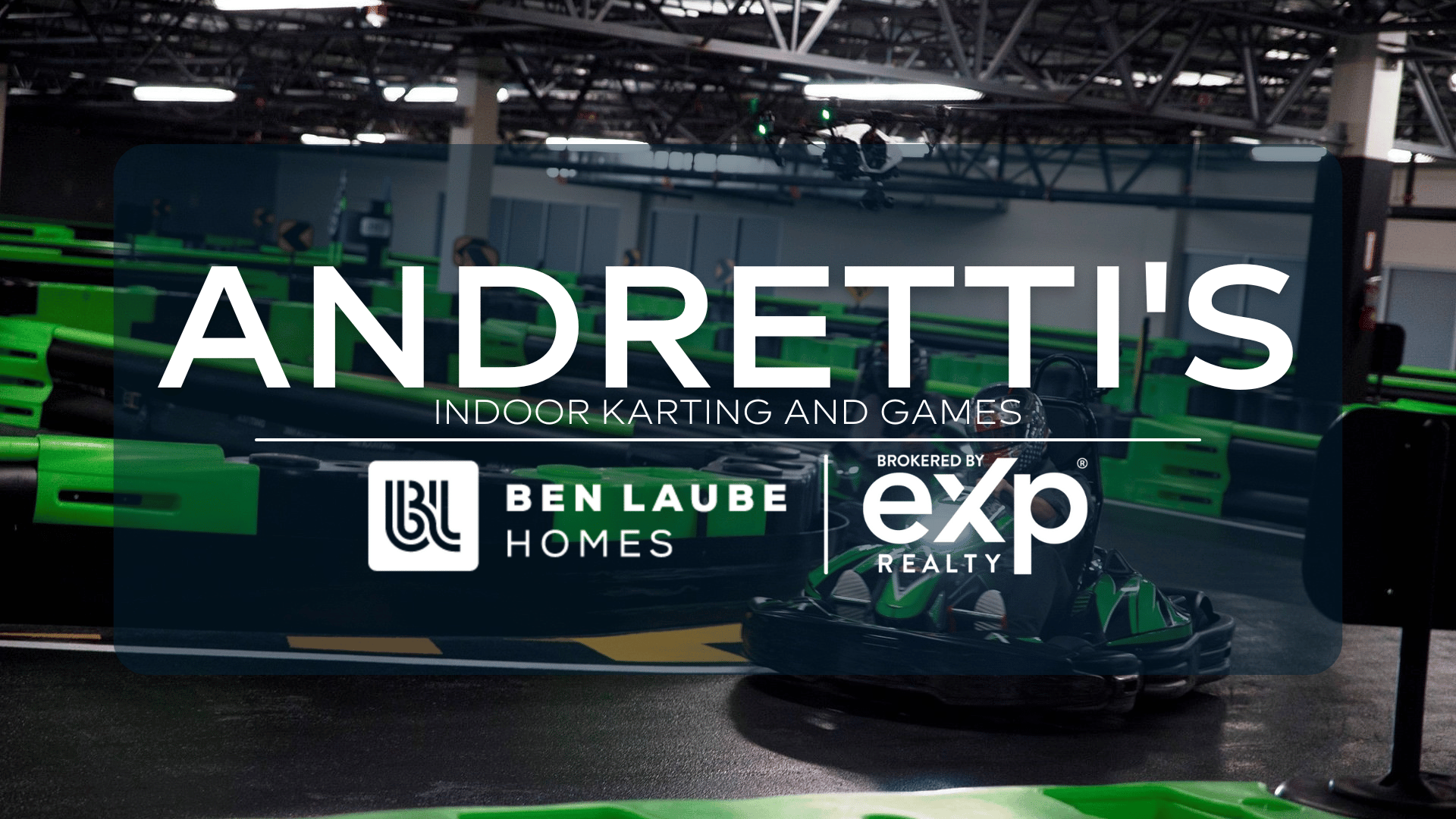 Andretti Indoor Karting and Games - Ben Laube Homes